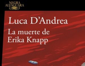 LA MUERTE DE ERIKA KNAPP: Secretos en el Tirol - La Cronosfera